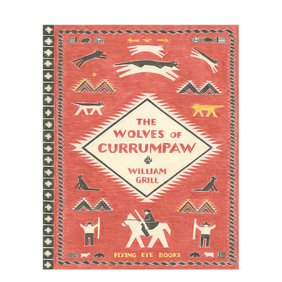 【现货】【 威廉·格利尔】喀伦坡之狼 国际获奖绘本作品 The Wolves of Currumpaw精装英文原版 6-12岁人与狼的温情 生命救赎