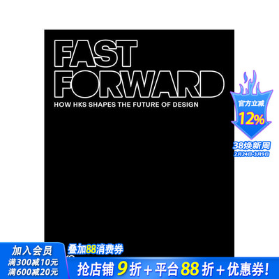 【预售】飞速向前：HKS如何塑造设计未来 Fast Forward: How HKS Shapes the Future of Design 原版英文建筑设计 正版进口书
