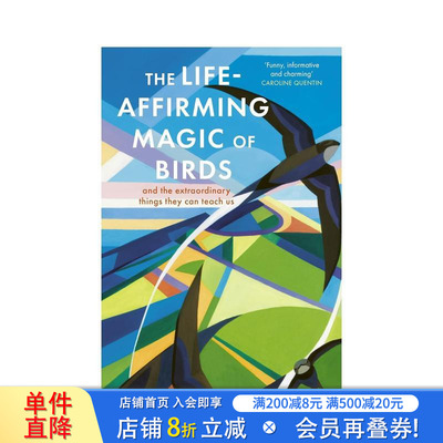 【预售】鸟类的生命力：以及它们能教会我们的非凡之事 The Life-Affirming Magic of Birds 原版英文社会科学 正版进口书