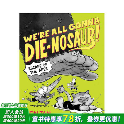 【预售】我们都会变成恐龙！猿猴大逃亡(精装) We're All Gonna Die-nosaur:Escape of the Apes英文儿童漫画故事书 英语拓展阅读