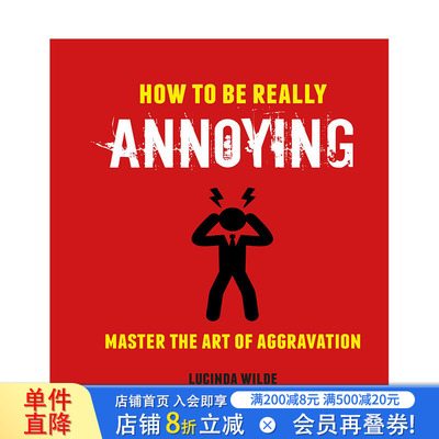 【现货】如何成为令人讨厌的人How to Be Really Annoying: Master the art of aggravation惹人讨厌方法指南英文原版