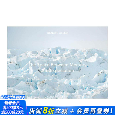 【现货】英文原版 记忆与期望之间的空间 The Space Between Memory and Expectation 冰川沙丘等自然景观摄影 Renate Aller