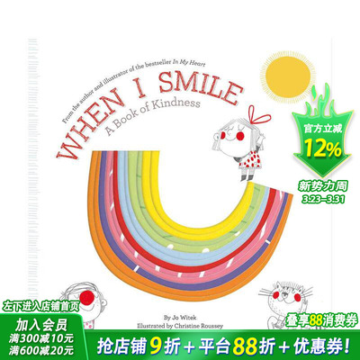 【预售】当我微笑时：仁慈之书 【Growing Hearts】When I Smile: A Book Of Kindness 英文儿童插画故事绘本 英语进口童书