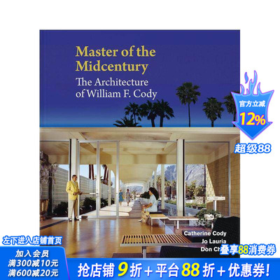 【预售】中世纪大师：威廉·F·科迪的建筑 Master of the Midcentury:The Architecture of William F.Cody 英文设计正版进口书