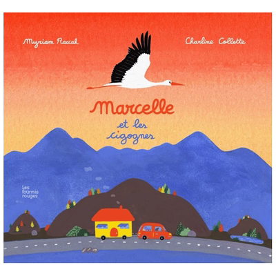 【现货】法文原版 Marcelle与鹳 Marcelle et les cigognes 儿童精装艺术插画绘本 正版进口图书画册