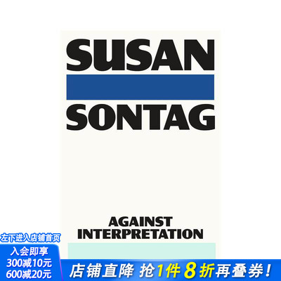 【预售】反对阐释：苏珊·桑塔格的文化解剖笔记 Susan Sontag经典处女作集的再版 收录艺术生活批评等作品 英文文学 正版进口书