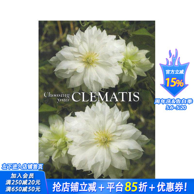 【预售】铁线莲栽培指南（精装版） Choosing Your Clematis (HB) 原版英文生活综合 正版进口书