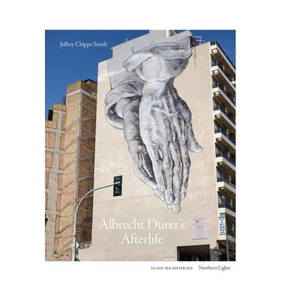 【预售】【北境之光】阿尔布雷希特·丢勒的艺术遗产 Albrecht Dürer's Afterlife 原版英文艺术画册画集 正版进口书
