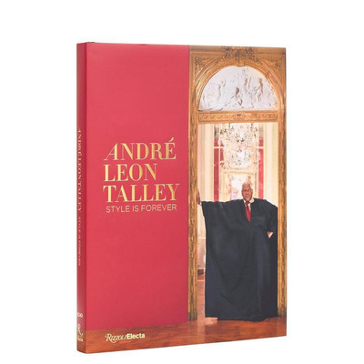 【预售】安德烈·莱昂·塔利：风格永恒 André Leon Talley: Style is Forever 原版英文摄影作品集 正版进口书
