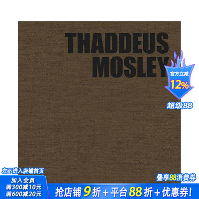 【预售】撒迪厄斯·莫斯利：空间中的重量 Thaddeus Mosley: Weight in Space 原版英文艺术画册画集 正版进口书