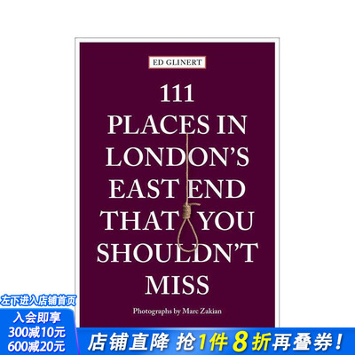 【预售】在伦敦东区不可错过的111个地方 111 Places in London's East End That You Shouldn't 原版英文旅行 正版进口书