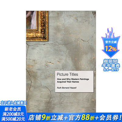 【现货】画名Picture Titles 西方绘画如何和为什么有了它们的名字 英文原版艺术理论历史  普林斯顿大学出版社