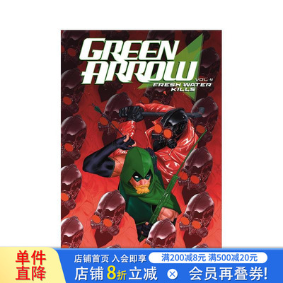 【现货】DC漫画 绿箭侠 卷4：淡水杀手 Green Arrow Vol. 4: Fresh Water Kills 原版英文漫画书 正版进口书