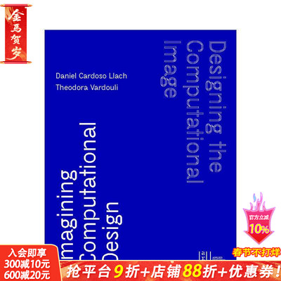 【预售】设计计算图像 想象计算设计 Designing the Computational Image  Imagining Computational Design 英文设计 正版进口书