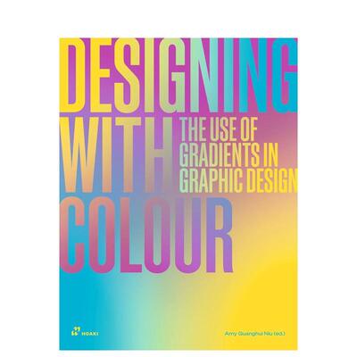 【预售】色彩设计：渐变色在平面设计中的运用 Designing with Colour: The Use of Gradients原版英文印刷版式色彩设计