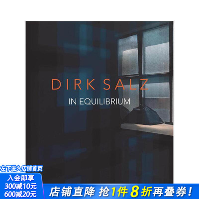 【现货】迪克·萨尔茨：平衡之境 Dirk Salz: In Equilibrium 原版英文艺术画册画集 正版进口书