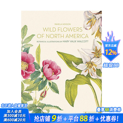 【现货】北美洲野生花卉：Mary Vaux Walcott植物水彩插画 Wild Flowers of North America 插画/原画/设定集 英文正版进口书