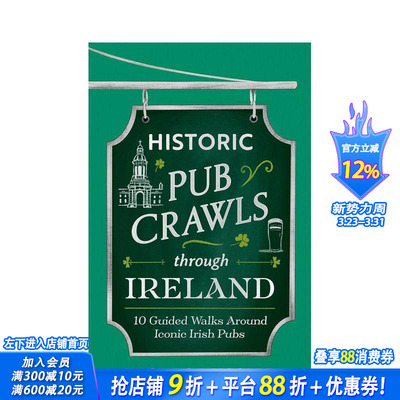 【预售】爱尔兰历史酒吧之旅：10 条经典酒吧与地标导览路线 Historic Pub Crawls Through Ireland 英文旅行 正版进口书