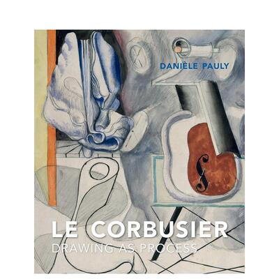 【现货】Drawing as Process 绘画是过程 勒·柯布西耶Le Corbusier画集 进口原版