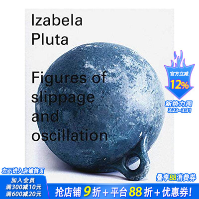 【现货】艺术家Izabela Pluta 轮廓的迁移与震荡Figures of slippage and oscillation英文当代艺术作品Perimeter Editions