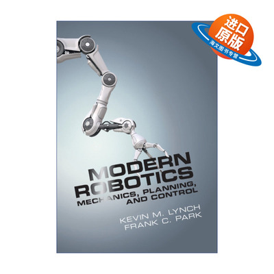 英文原版 Modern Robotics 现代机器人学 机构 规划与控制 Kevin M. Lynch 精装 英文版 进口英语原版书籍