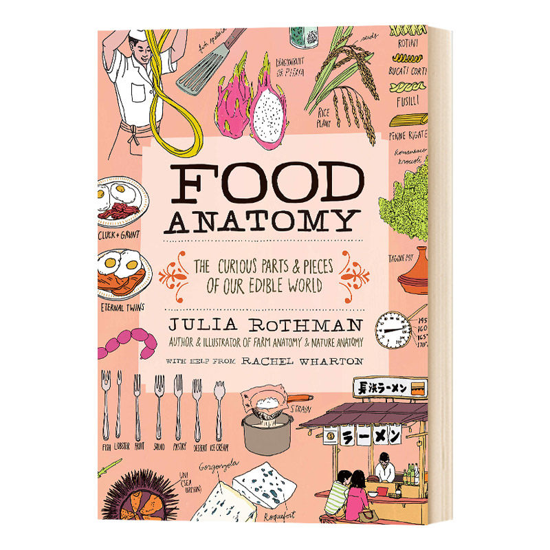 食物解剖学英文原版 Food Anatomy JuliaRothman StoreyPublishing全彩手绘插图世界美食百科科普读物_虎窝淘