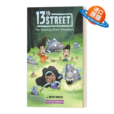 英文原版 13th Street 4 The Shocking Shark Showdown 第13大街4 奇幻冒险儿童小说 初级章节桥梁书 6-10岁 英文版 进口英语书籍