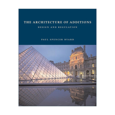 英文原版 The Architecture of Additions 加法建筑学 设计与规范 Paul Spencer Byard 英文版 进口英语原版书籍