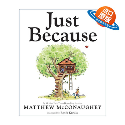 英文原版 Just Because 只是因为 儿童精装绘本 奥斯卡影帝 星际穿越男主Matthew McConaughey马修·麦康纳 进口英语原版书籍