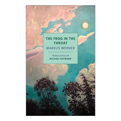 英文原版 The Frog in the Throat 喉咙里的青蛙 纽约书评经典系列 瑞士文学 Markus Werner 英文版 进口英语原版书籍