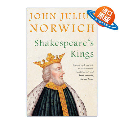 英文原版 Shakespeare's Kings 莎士比亚的国王 历史与戏剧的交汇 约翰·朱利叶斯·诺威奇 英文版 进口英语原版书籍