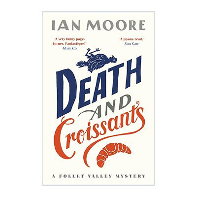 英文原版 Death and Croissants 死亡与羊角面包 Ian Moore畅销法国乡村推理系列1 幽默悬疑小说 英文版 进口英语原版书籍