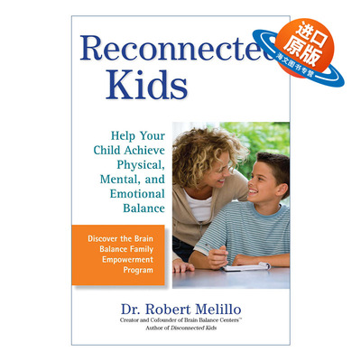 英文原版 Reconnected Kids 重新连接的孩子 帮助儿童实现身体 心理和情感的平衡 Robert Melillo 英文版 进口英语原版书籍