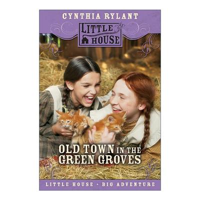 英文原版 Old Town in the Green Groves 绿林深处的古镇 小木屋系列 凯迪克奖作家Cynthia Rylant 英文版 进口英语原版书籍