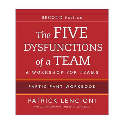 英文原版 The Five Dysfunctions of a Team Participant Workbook for Teams 团队协作的五大障碍之参与者练习册 第2版 英文版