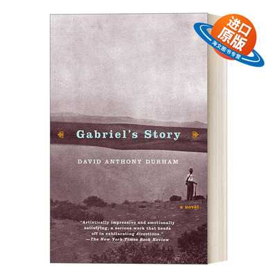 英文原版 Gabriel's Story 盖伯瑞尔的故事 家庭生活历史小说 David Anthony Durham 英文版 进口英语原版书籍