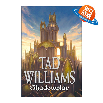 英文原版 Shadowplay Shadowmarch II 雾影游戏 雾影四部曲2 回忆 悲伤与荆棘作者Tad Williams泰德·威廉姆斯 进口英语原版书籍