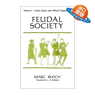 英文原版 Feudal Society Volume 2 封建社会 卷二 社会阶级和政治组织 Marc Bloch马克·布洛赫 英文版 进口英语原版书籍