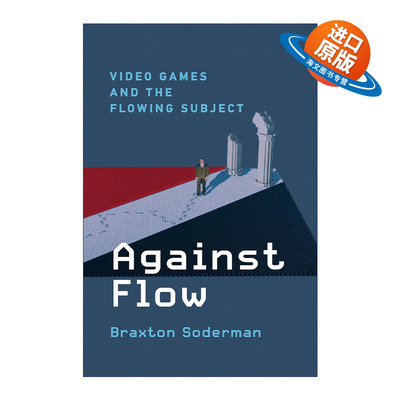 英文原版 Against Flow The MIT Press 心流 电子游戏与流动主题 Braxton Soderman 精装 英文版 进口英语原版书籍