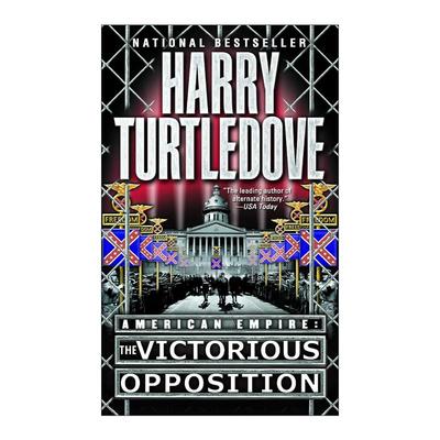 英文原版 American Empire 03 he Victorious Opposition 美利坚帝国系列3 胜利的反对派 科幻小说 英文版 进口英语原版书籍