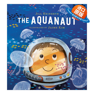 英文原版 The Aquanaut 宇航游记 儿童精装绘本图画书 Jill Heinerth 英文版 进口英语原版书籍