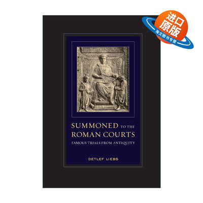 英文原版 Summoned to the Roman Courts 传唤到罗马法庭 古代著名的审判 法律史教授Detlef Liebs 英文版 进口英语原版书籍