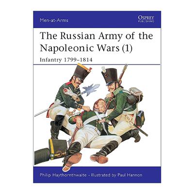英文原版 The Russian Army of the Napoleonic Wars 1 拿破仑战争中的俄国军队 步兵 历史上的军队系列 英文版 进口英语原版书籍