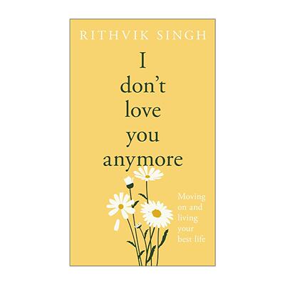 英文原版 I Don't Love You Anymore 我不再爱你 精装治愈系爱情诗集 心碎 放下与自我救赎 Rithvik Singh英文版 进口英语原版书籍