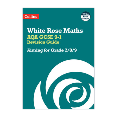 英文原版 Collins White Rose Maths AQA GCSE 9-1 Revision Guide Grade 7-9 柯林斯白玫瑰数学GCSE复习指南 7-9年级 英文版