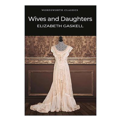 英文原版 Wives & Daughters 妻子和女儿 伊丽莎白·盖斯凯尔 Wordsworth经典文学系列 英文版 进口英语原版书籍