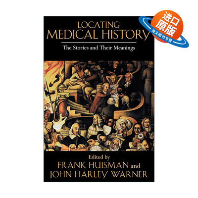 英文原版 Locating Medical History 定位医学史 故事及其意义 Frank Huisman 英文版 进口英语原版书籍