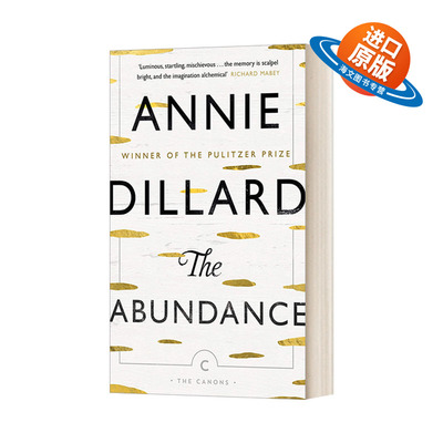 英文原版 The Abundance 丰富 美国女诗人安妮·迪拉德随笔集 英文版 进口英语原版书籍