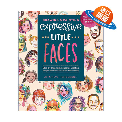 英文原版 Drawing and Painting Expressive Little Faces 绘制和描绘富有表情的小脸蛋 画画教程 英文版 进口英语原版书籍
