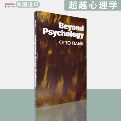 【现货】英文原版Beyond Psychology超越心理学Otto Rank奥托兰克